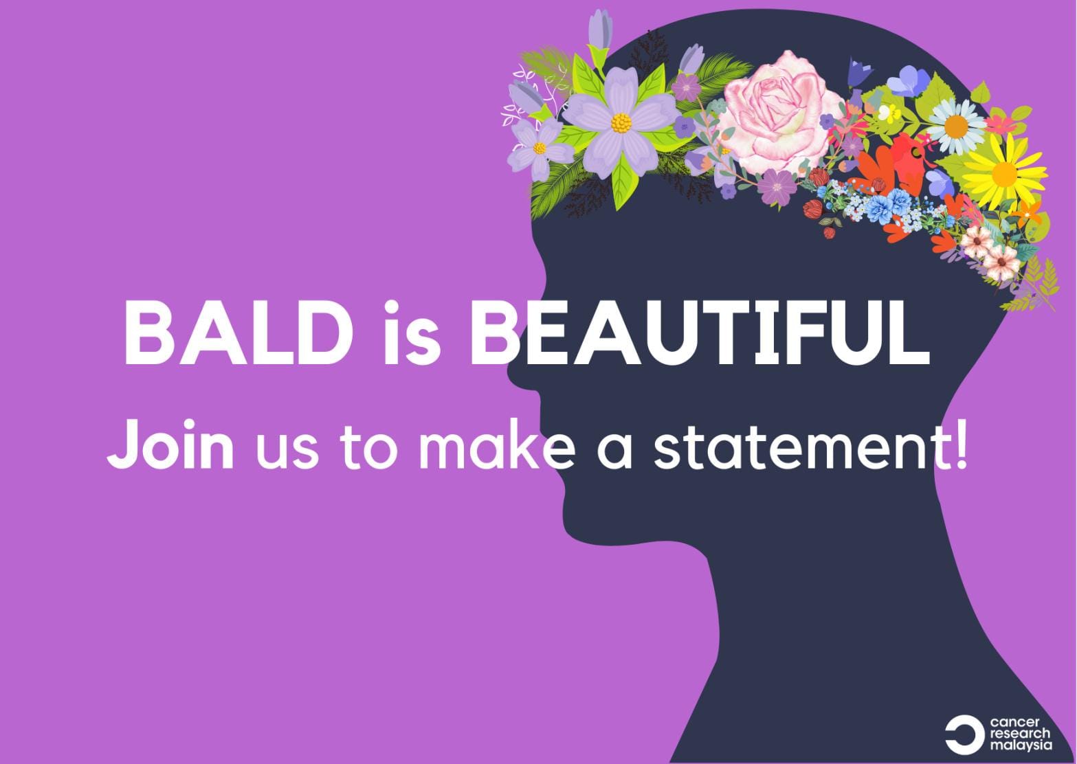 Bald is Beautiful - Cancer Research Malaysia