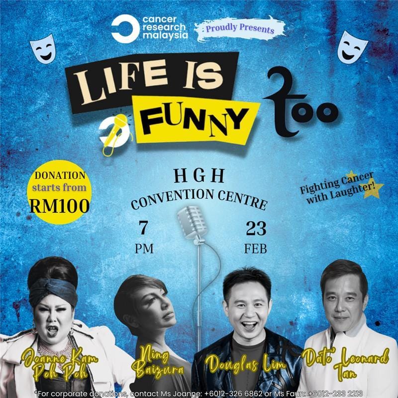 Life Is Funny Too - Cancer Research Malaysia